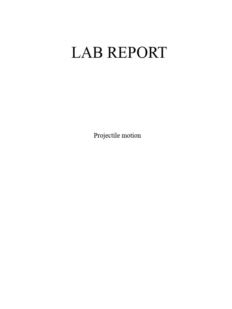 Projectile Motion Lab Report | PDF | Acceleration | Velocity