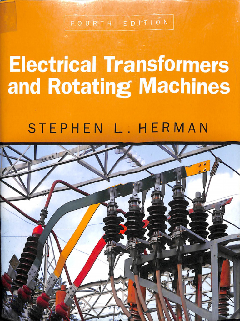 Electrical Transformers and Rotating Machines by Herman, S. 2017 (Unit 2) | PDF