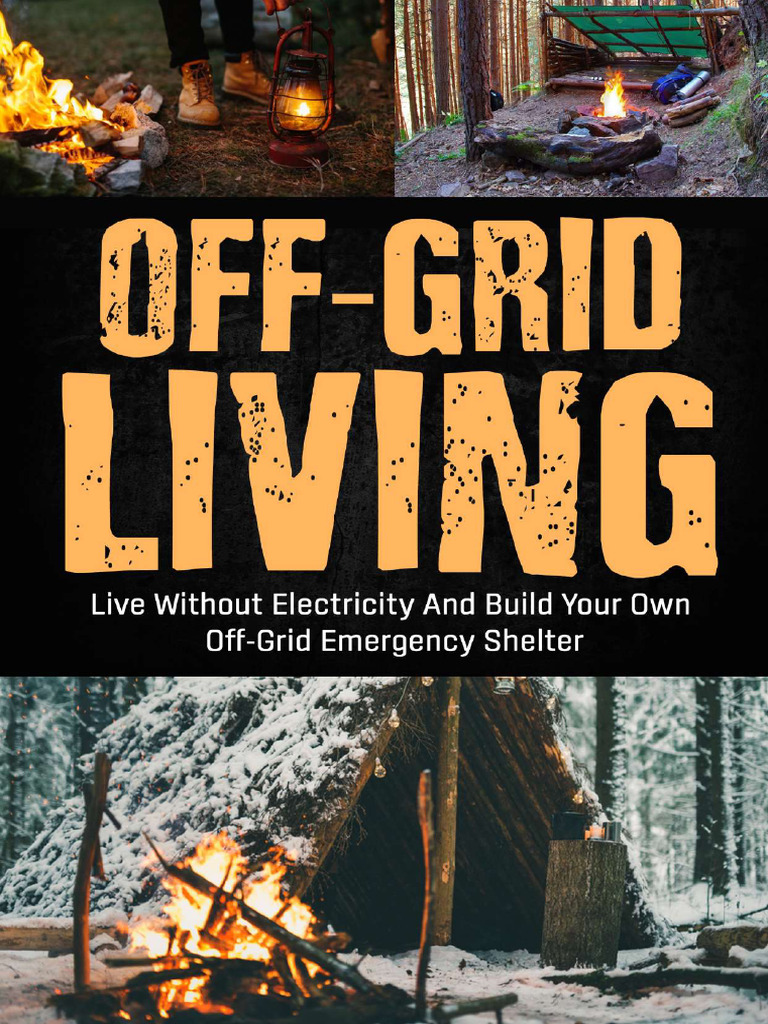 1 Life Without Electricity Build Your Off Grid Emergency Shelter 1is9sg ...