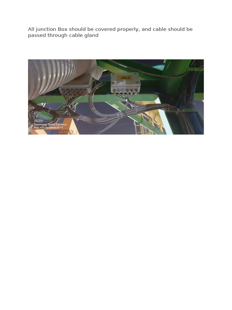 All junction Box should be covered properly, and cable should be passed ...