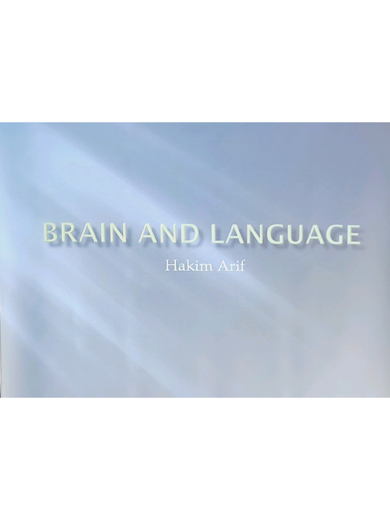 Brain & Language - Dr. Hakim Arif | PDF