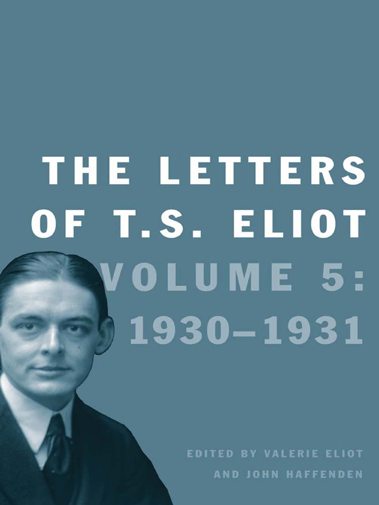 The Letters of T. S. Eliot Volume 5 1930-1931 (T. S. Eliot, Valerie Eliot, John Haffenden) | PDF ...