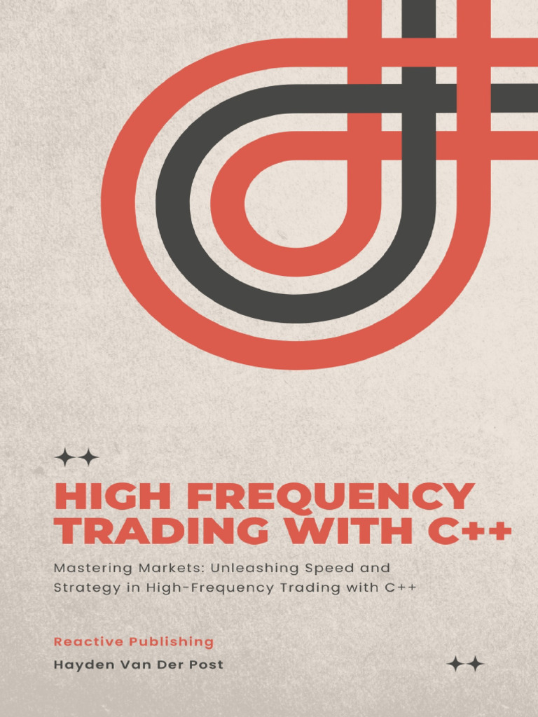 High Frequency Trading With C A Practical Guide To Dominating The Markets | PDF | High Frequency ...