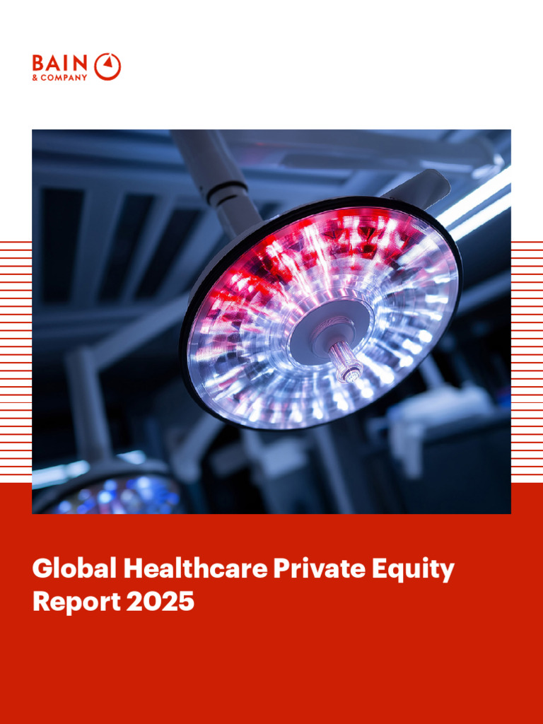 Bain - Healthcare Private Equity Report 2025 | PDF | Private Equity ...