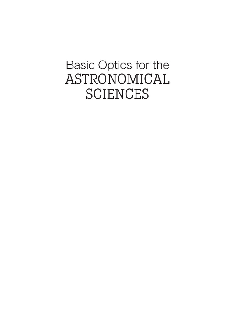 Basic Optics For The Astronomical Sciences James B Breckinridge | PDF | Interferometry | Optics