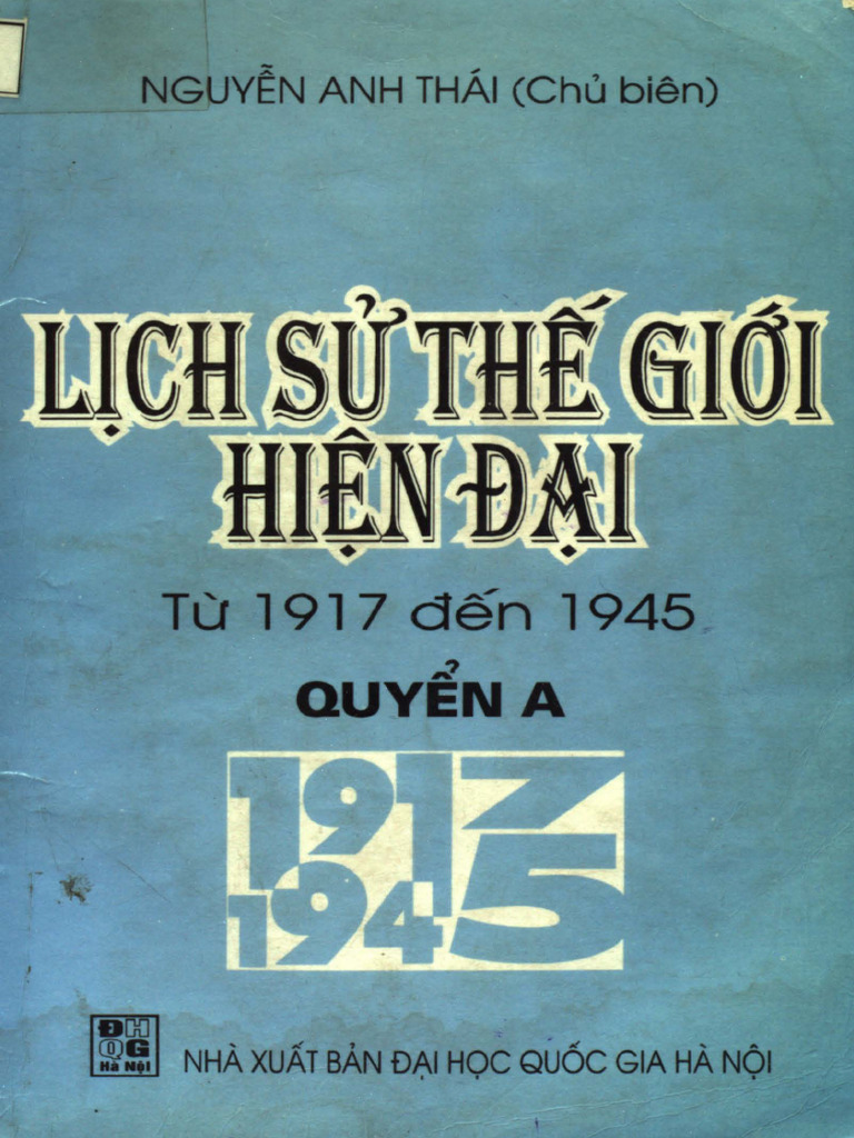 Lịch Sử Thế Giới Hiện Đại Từ 1917 Đến 1945-Nguyễn Anh Thái-1998 | PDF