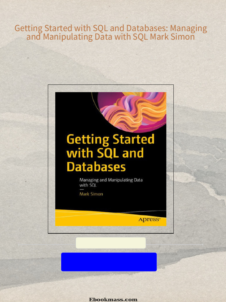 Instant Download Getting Started With Sql And Databases Managing And Manipulating Data With Sql
