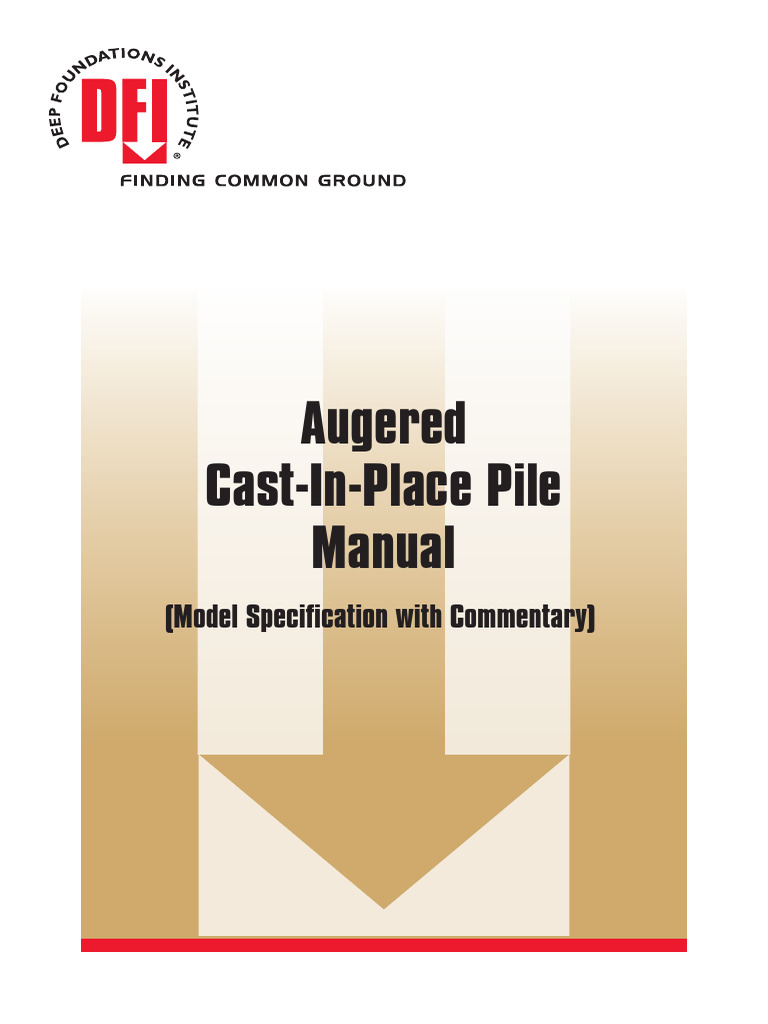 2023 - DFI - Augered Cast in Place Pile Manual | PDF | Deep Foundation ...