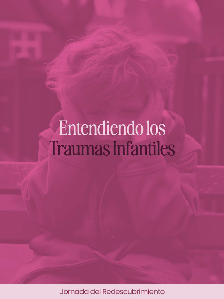 Comprendiendo Los Traumas Infantiles | PDF