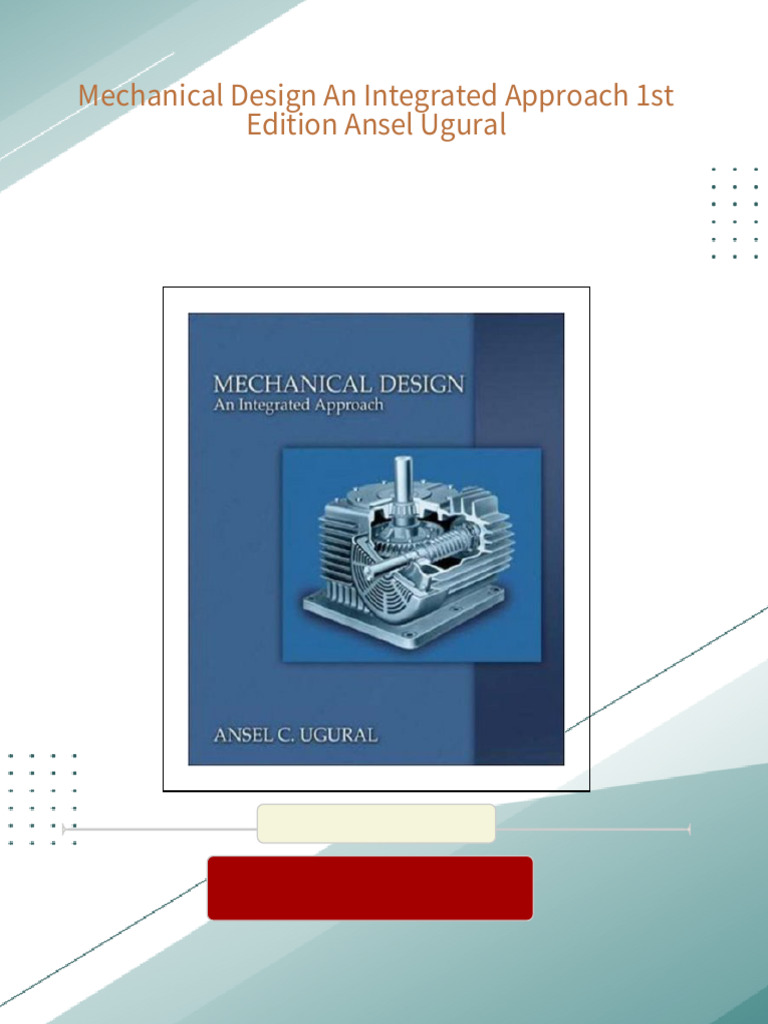 PDF Mechanical Design An Integrated Approach 1st Edition Ansel Ugural ... PDF Mechanical Design An Integrated Approach 1st Edition Ansel Ugural ...