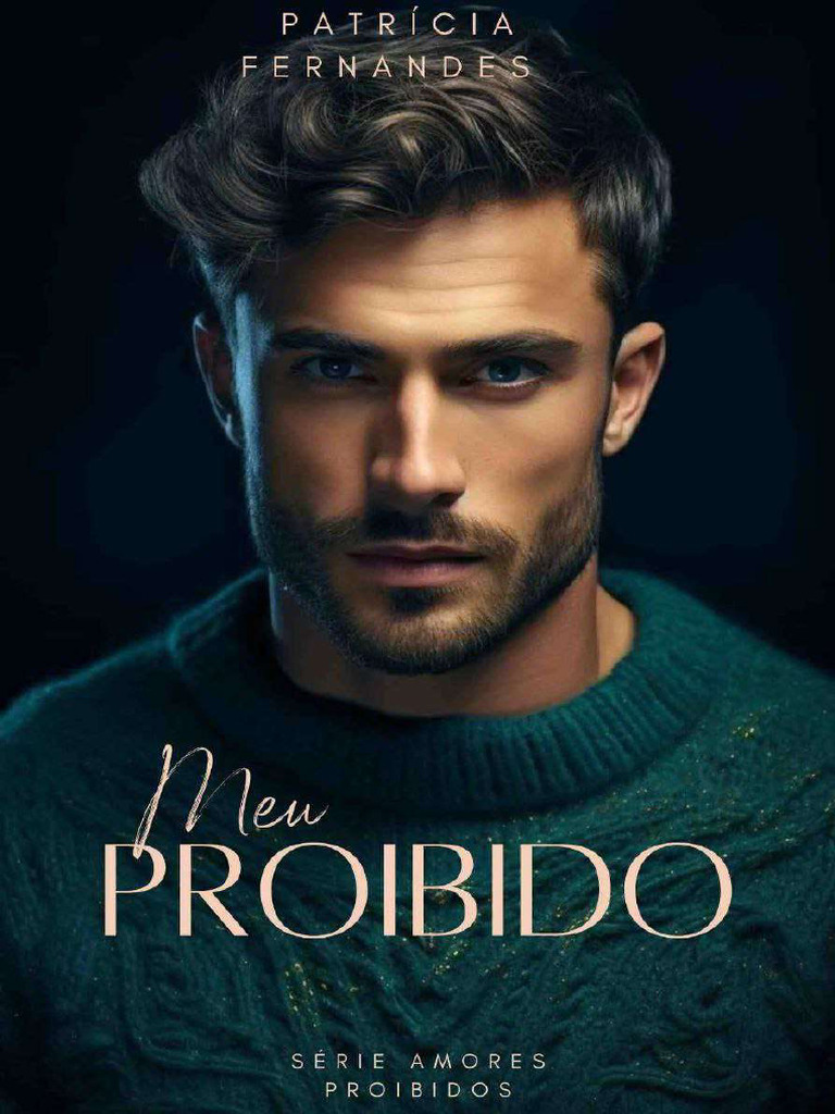 Meu Proibido - Série Amores Proibidos - Patrícia Fernandes | PDF
