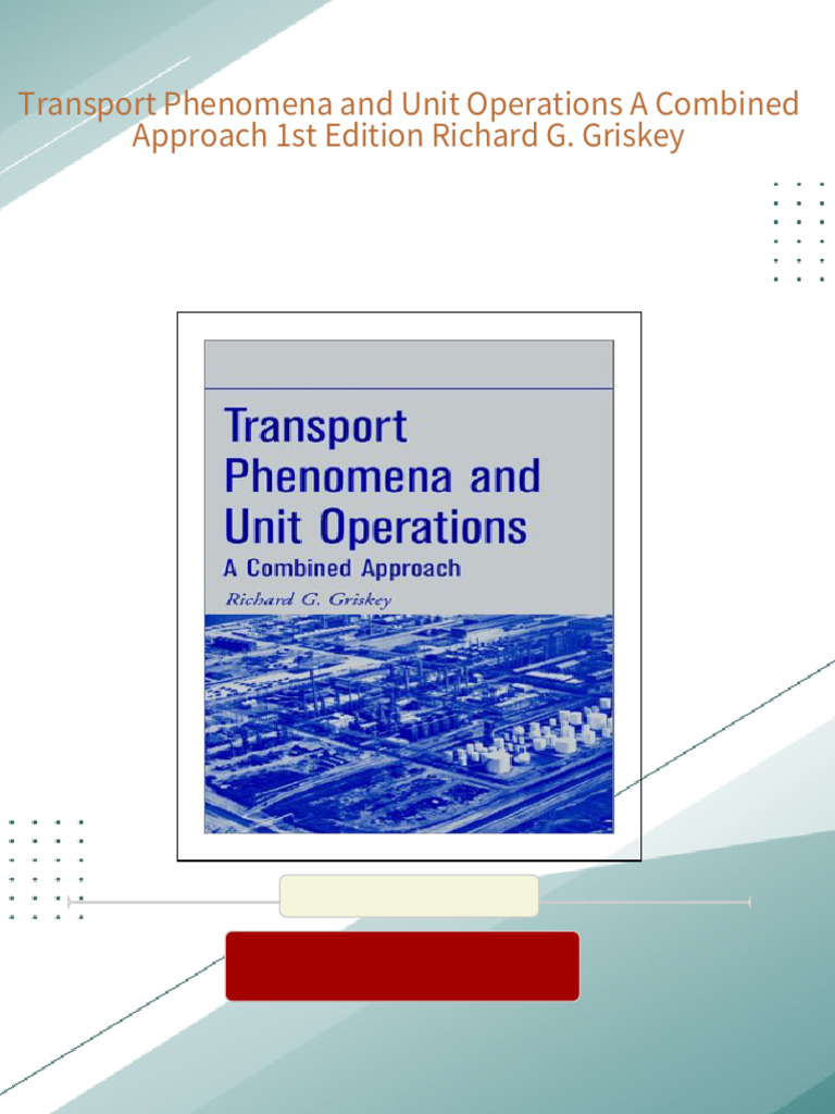 PDF Transport Phenomena and Unit Operations A Combined Approach 1st ... PDF Transport Phenomena and Unit Operations A Combined Approach 1st ...