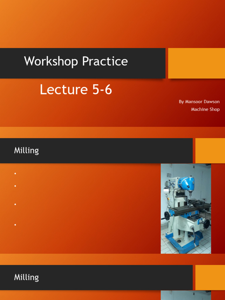 Workshop Practice Lecture 5-6 | PDF | Machining | Mechanical Engineering