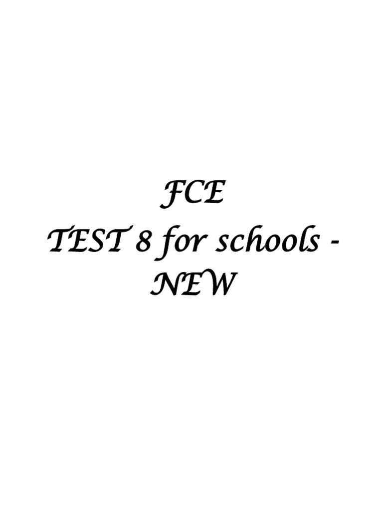 FCE TEST 8 for Schools - NEW | PDF