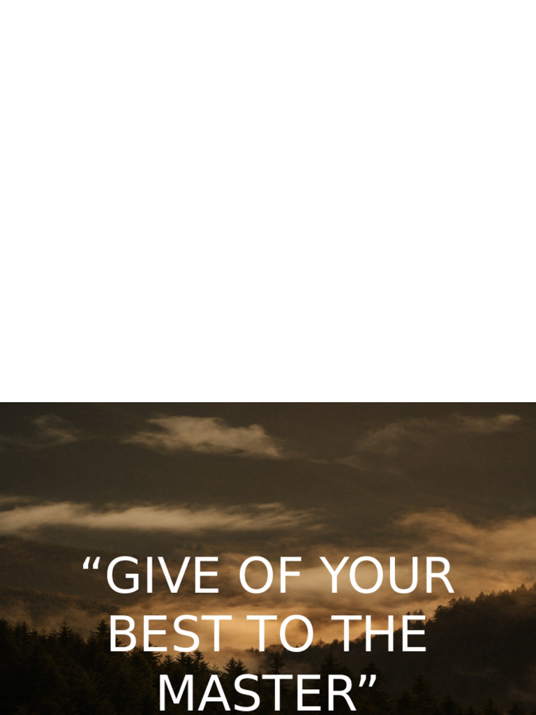 Give of Your Best To The Master | PDF