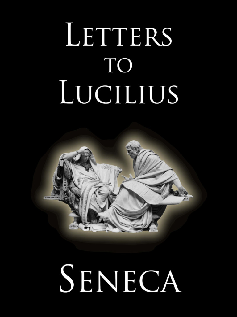 Seneca - Moral Letters To Lucilius - Letters From A Stoic (Epistulae ...