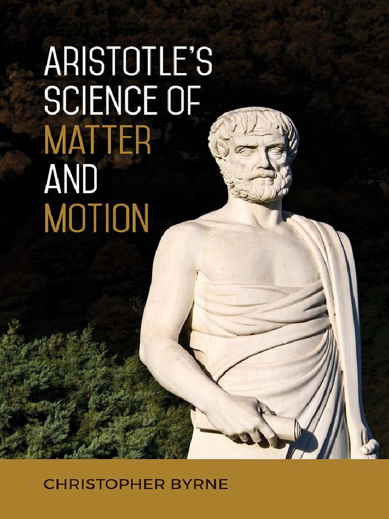 Aristotle's Science of Matter and Motion | PDF | Causality | Substance Theory