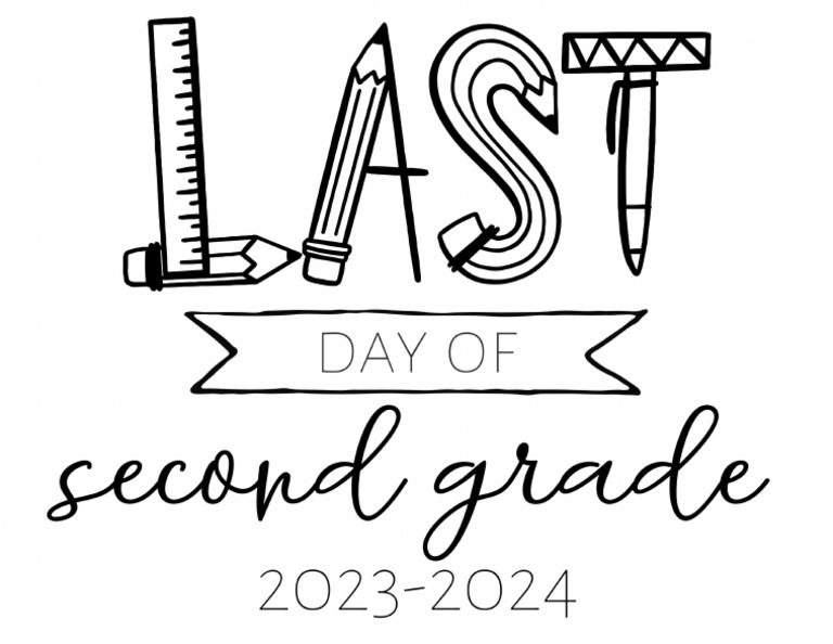 LAST-DAY-OF-SECOND-GRADE-SIGN-2023-2024 | PDF