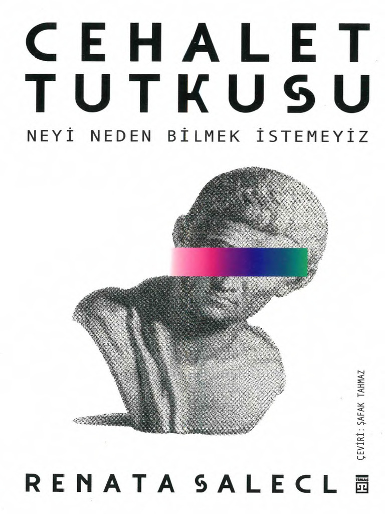 Ranata Salecl - Cehalet Tutkusu Neyi Neden Bilmek İstemeyiz | PDF