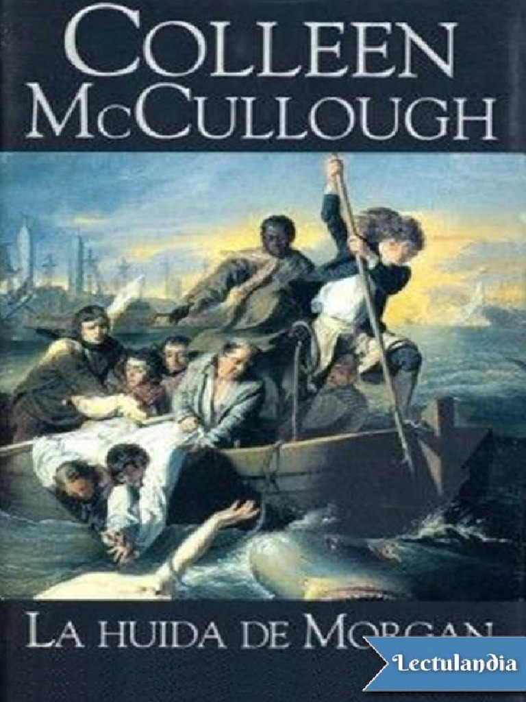 La Huida de Morgan - Colleen McCullough | PDF