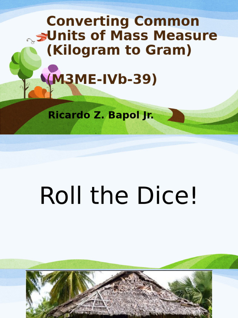 Converting Common Units of Mass Measure (Kilogram To Gram) - 23 | PDF