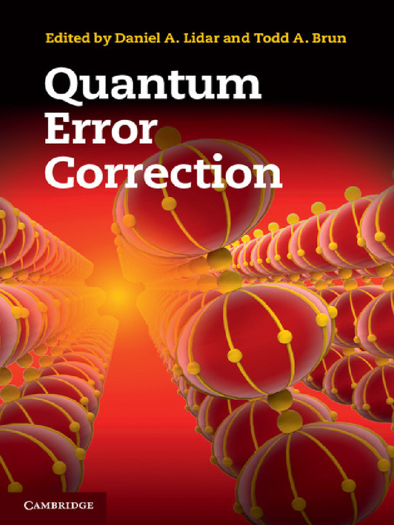 Quantum Error Correction (Lidar D.A., Brun T.A. (Eds.) ) | PDF | Quantum Computing | Applied ...