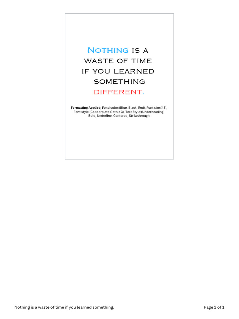 Nothing Is A Waste of Time If You Learned Something. | PDF
