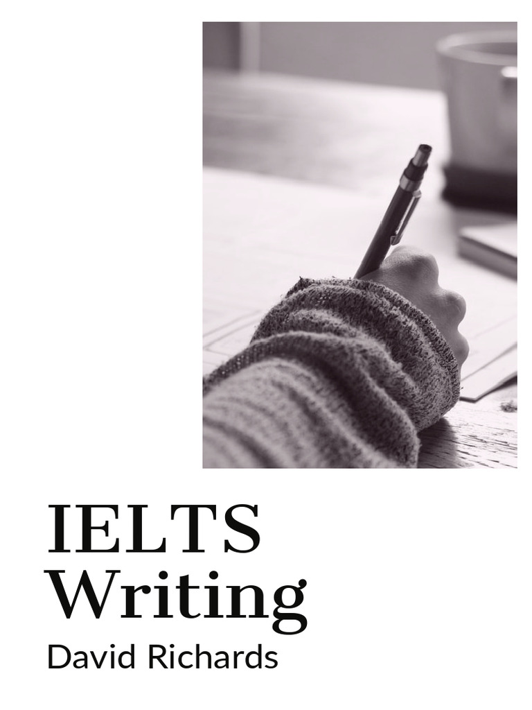 IELTS Writing by David Richards | PDF | Verb | Grammatical Tense