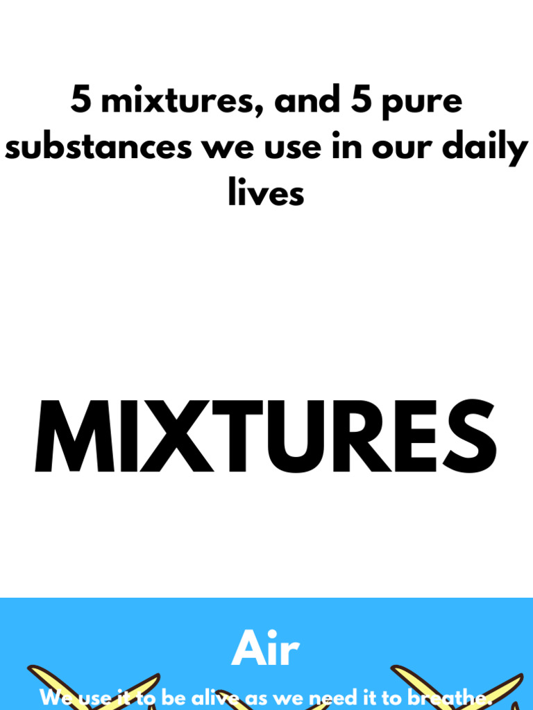 Daily Uses of Mixtures and Pure Substances | PDF