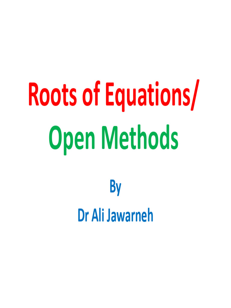 4) Roots of Equations - Open Methods (Compatibility Mode) | PDF | Algorithms And Data Structures ...