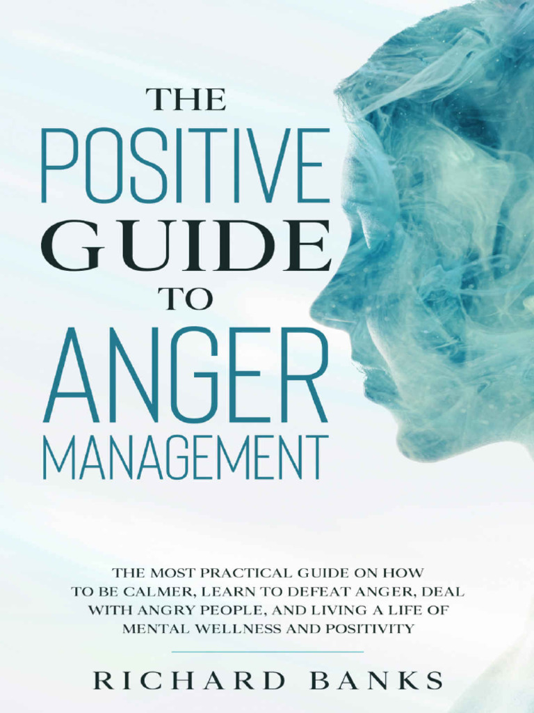 The Positive Guide To Anger Managemen... (Z-Library) | PDF | Anger ...