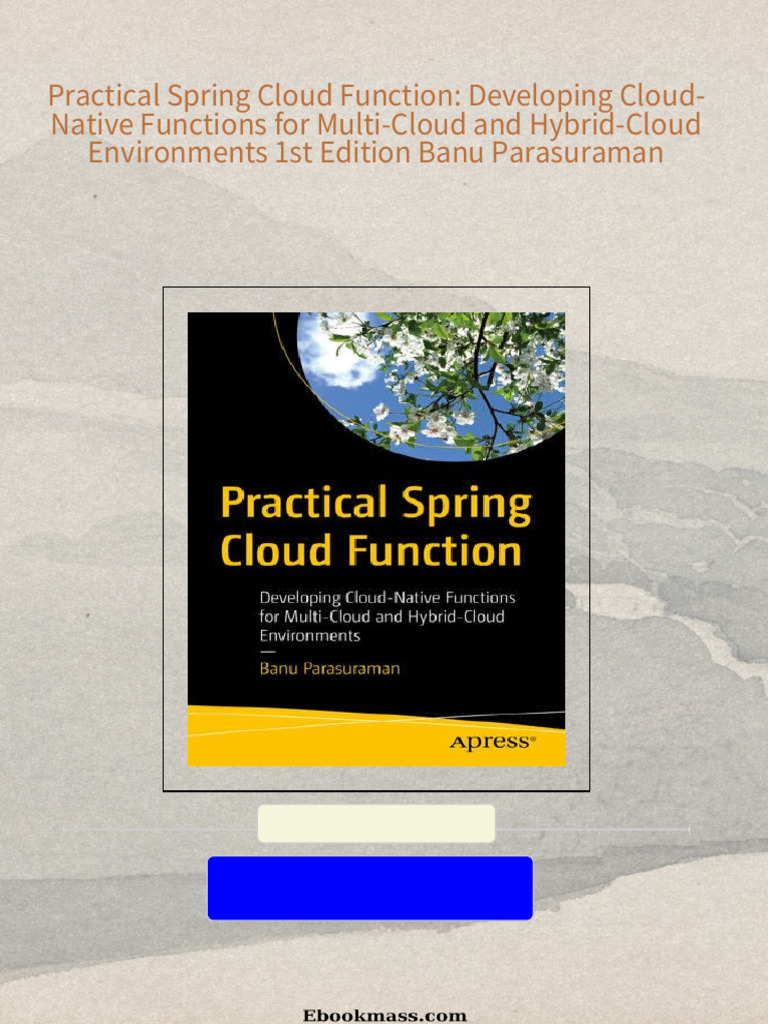 Practical Spring Cloud Function: Developing Cloud-Native Functions for ... Practical Spring Cloud Function: Developing Cloud-Native Functions for ...