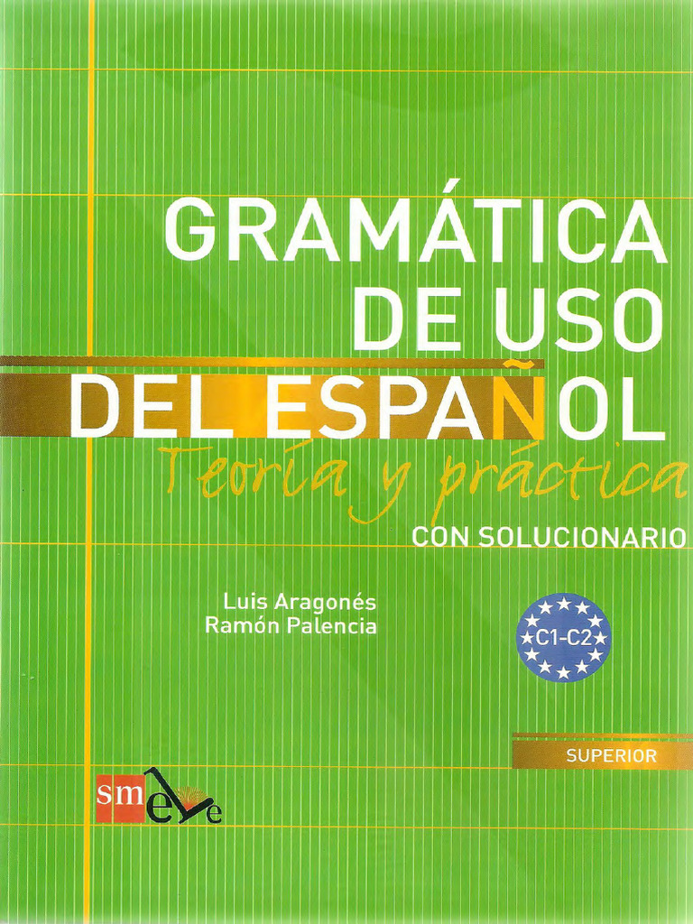 GramÃ¡tica de Uso Del Espaã Ol - TeorÃ A y Prã¡ctica - Con Solucionario. C1-C2 (PDFDrive) | PDF