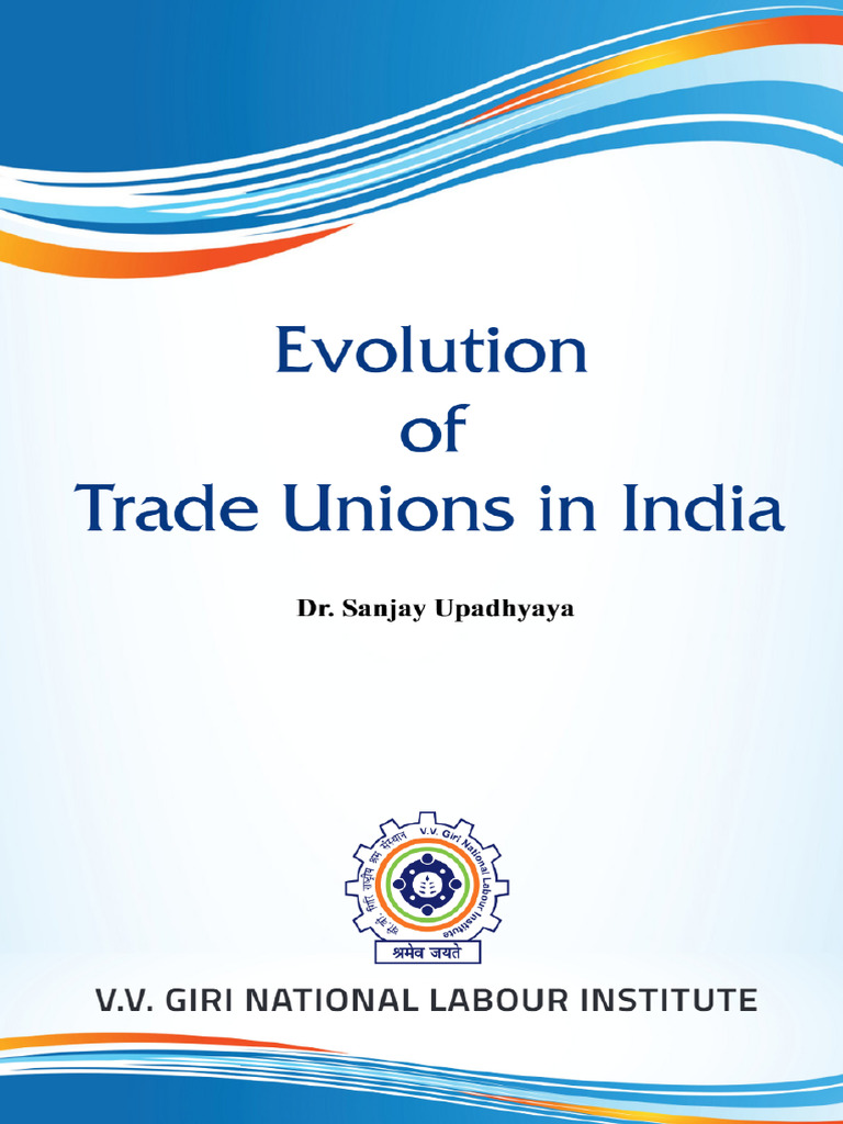 Evolution of Trade Unions in India | PDF