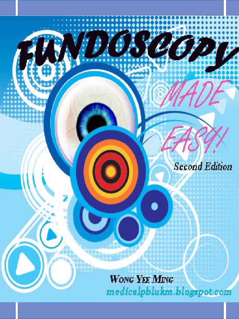 Fundoscopy Basics for Medical Students | PDF | Retina | Vein