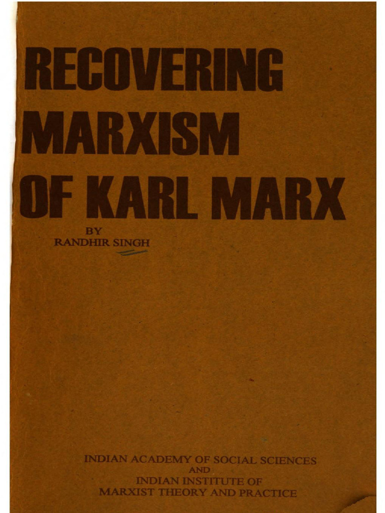 Randhir Singh - Recovering Marxism of Karl Marx-Indian Academy of ...