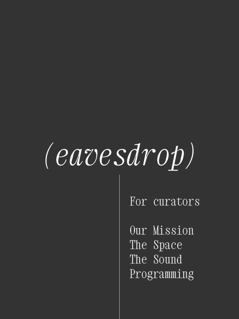 Intro To Eavesdrop For Curators (2!11!22) | PDF | Disc Jockey | Sound ...