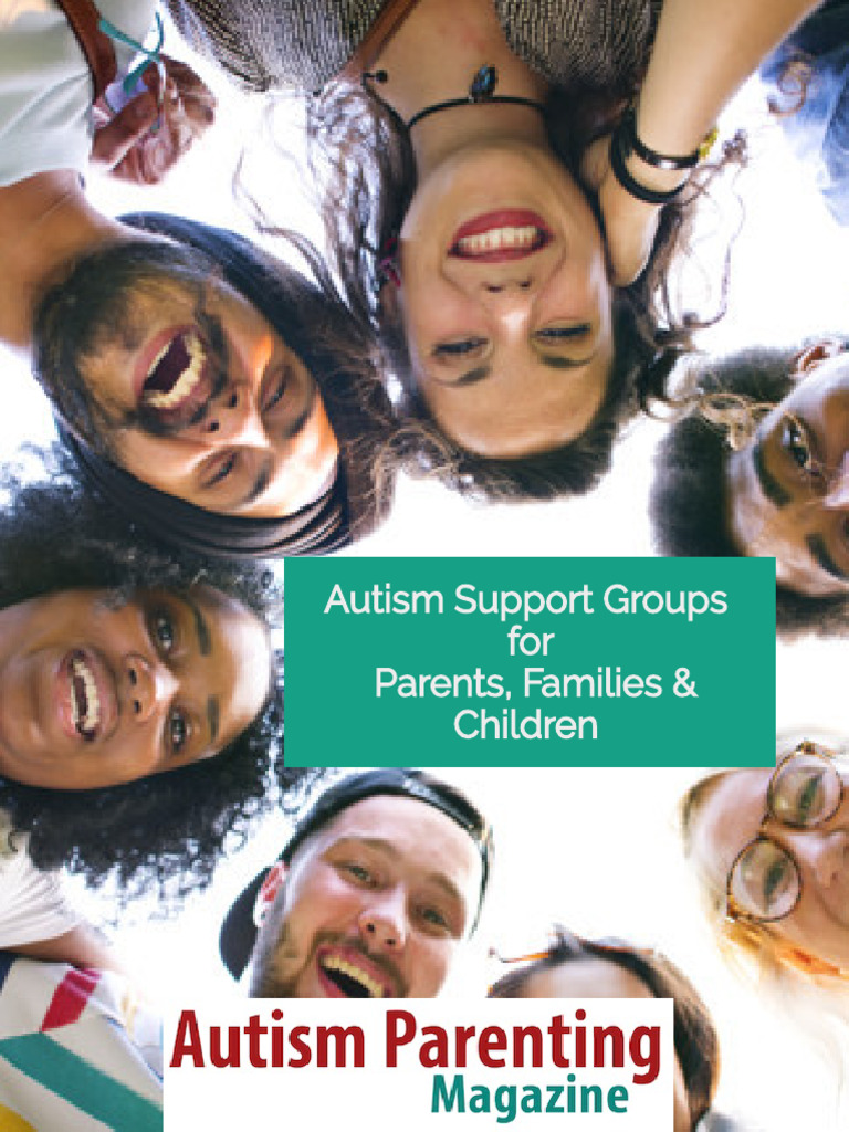 Autism Support Groups For Parents Families Children | PDF | Autism Spectrum | Psychology