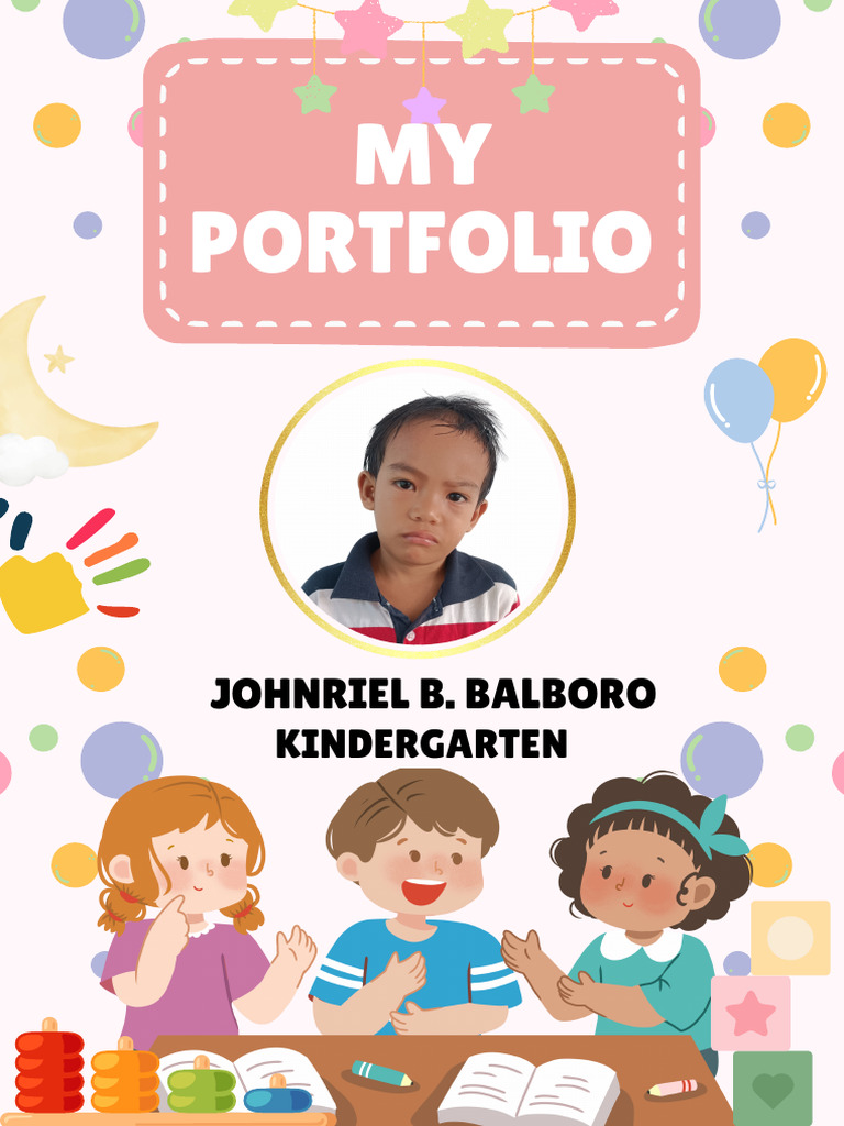 Kindergarten Portfolio by Johnriel | PDF