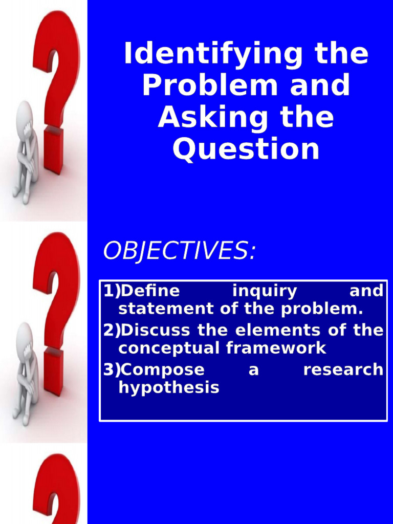W2 Identifying the Problem and Asking the Question | PDF | Hypothesis ...