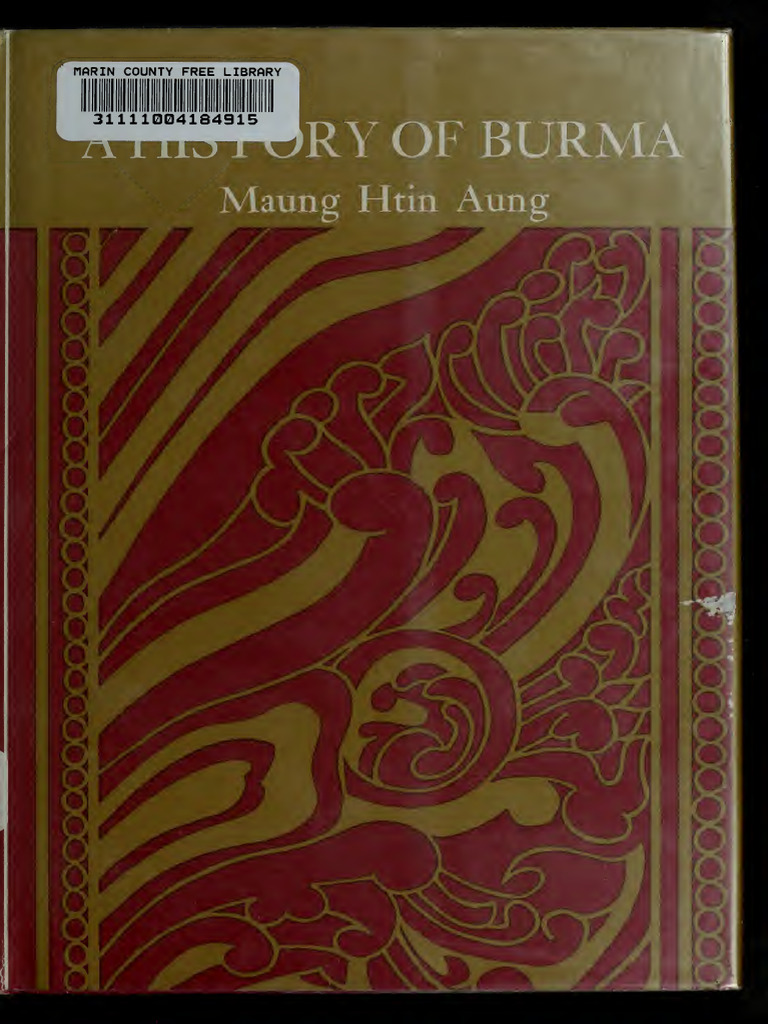 A History of Burma -- By Maung Htin Aung -- New York, New York State ...