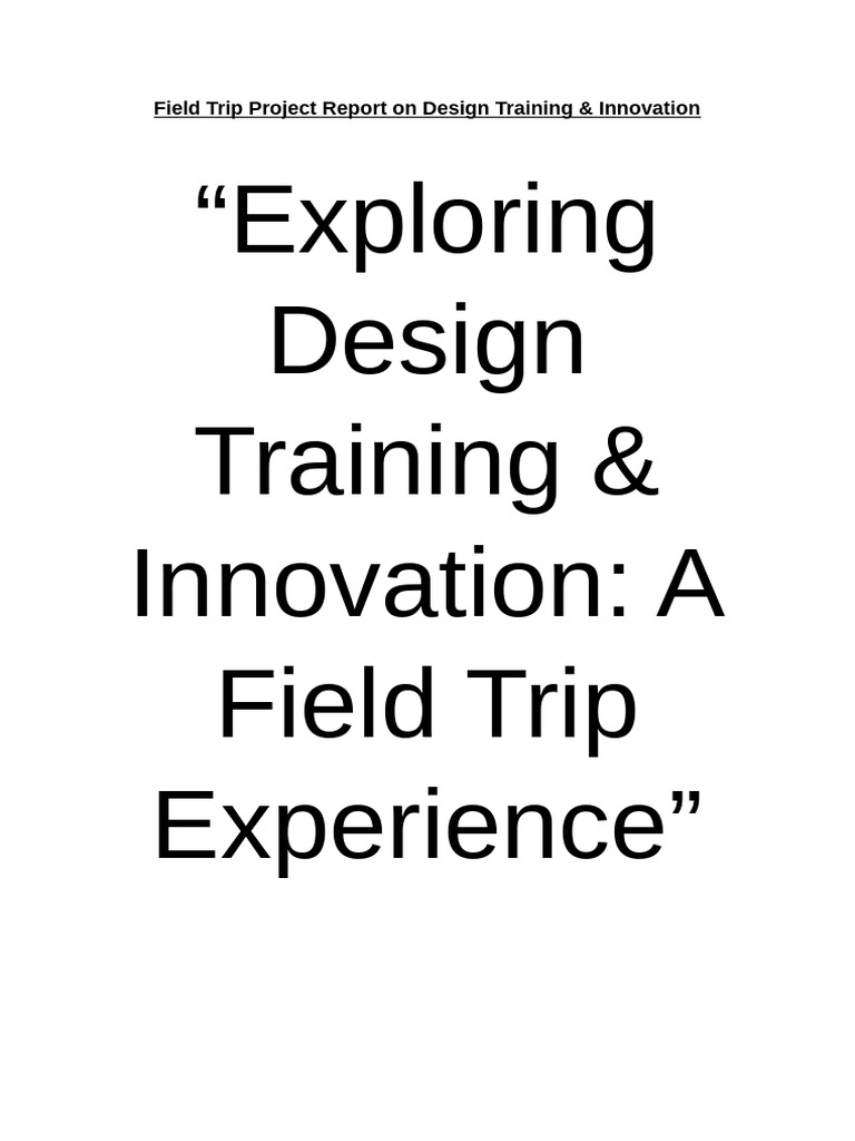 Field Trip Project Report On Design Training-1 | PDF | Creativity ...