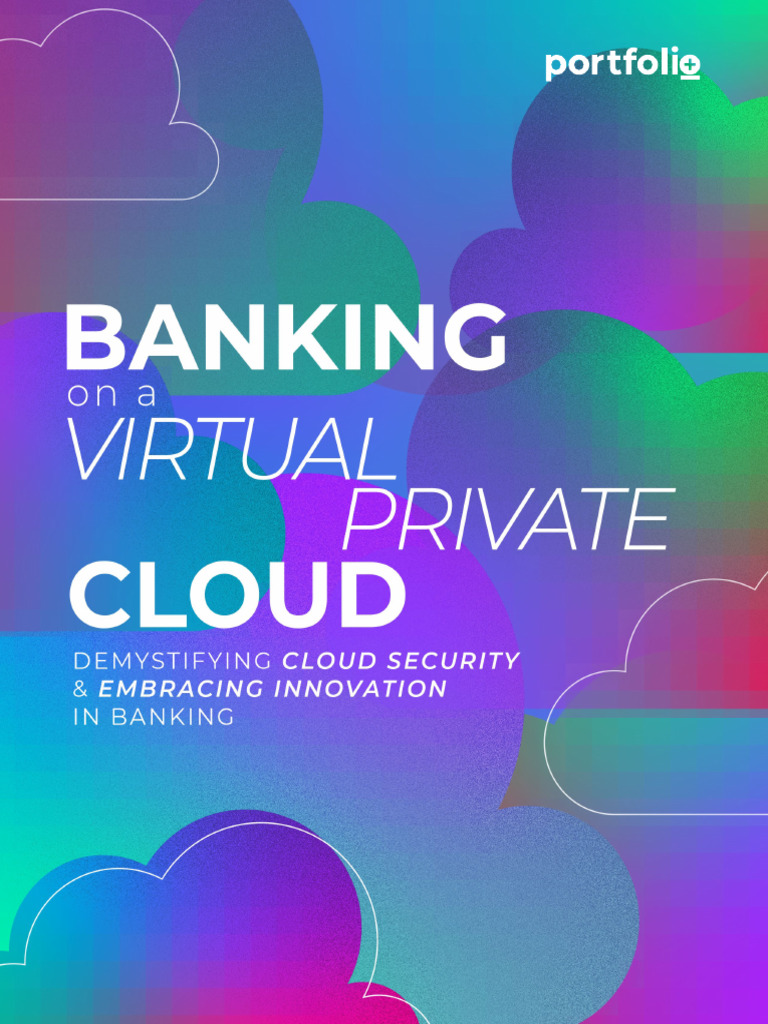 Banking On A Virtual Private Cloud | PDF | Security | Computer Security