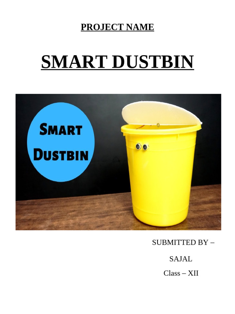 Sajal Project (Smart Dustbin) | PDF | Internet Of Things | Artificial ...