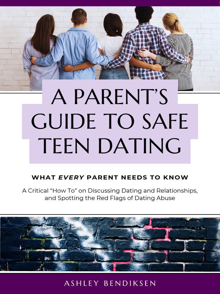 Parents Guide To Safe Teen Dating - AshleyBendiksen | PDF | Adolescence ...
