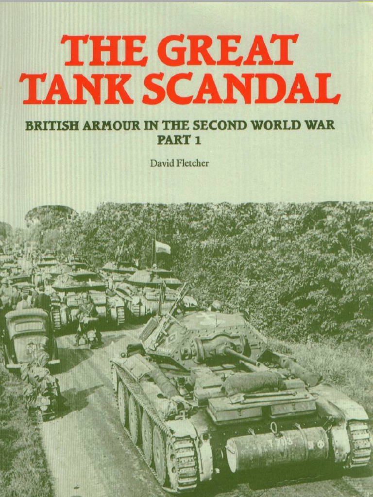 The Great Tank Scandal - British Armour in The Second World War (David ...