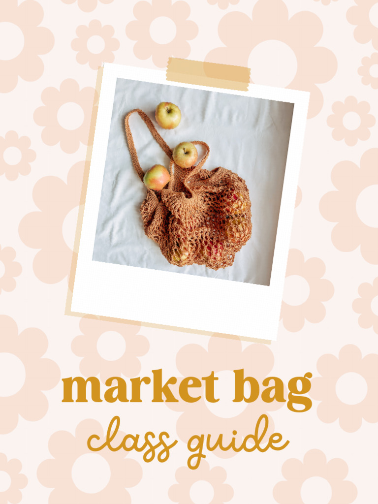 Market Bag Class Guide PDF | PDF | Knitting | Knitting Needle
