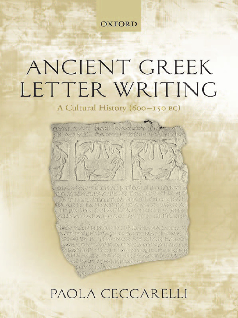Paola Ceccarelli - Ancient Greek Letter Writing - A Cultural History ...