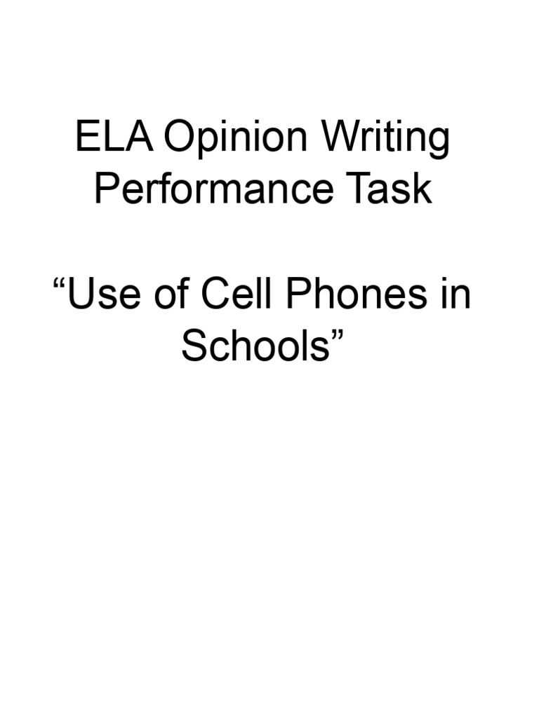 ELA Opinion Writing Performance Task "Use of Cell Phones in Schools" | PDF