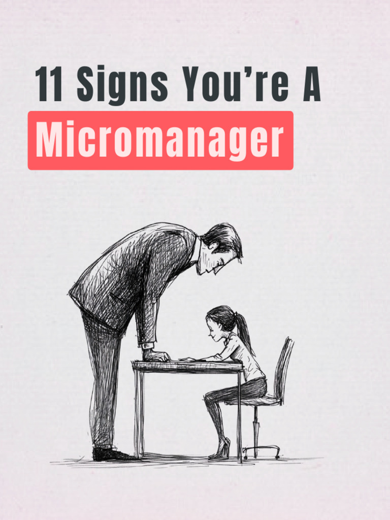 11 Signs You're A Micromanager | PDF